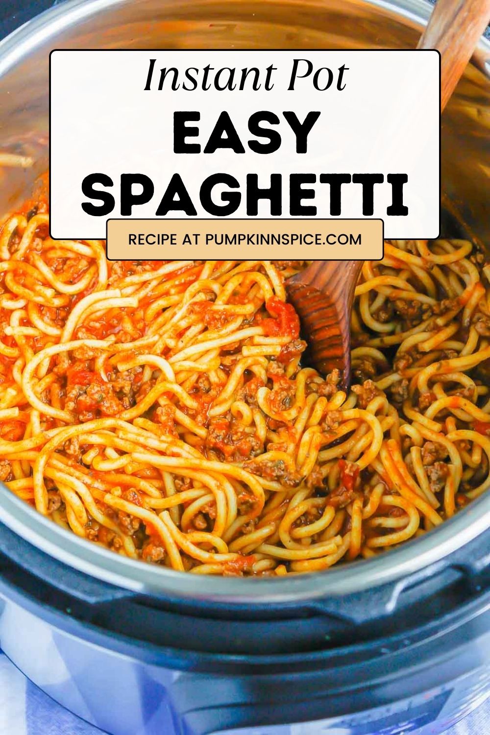 Instant Pot Spaghetti (with Meat Sauce!) - Pumpkin 'N Spice