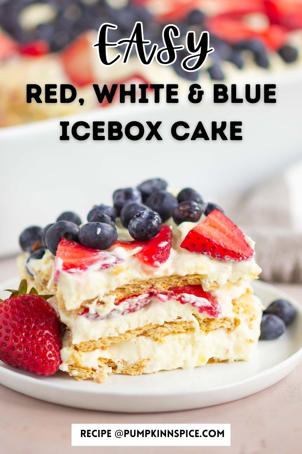 Red, White and Blue Icebox Cake - Pumpkin 'N Spice