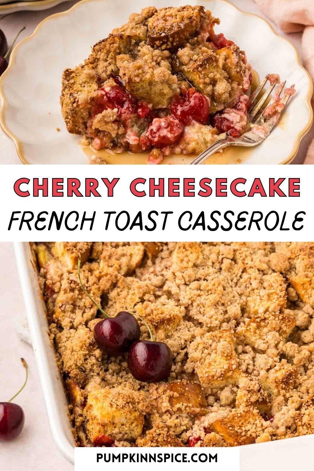 Cherry Cheesecake French Toast Casserole - Pumpkin 'N Spice
